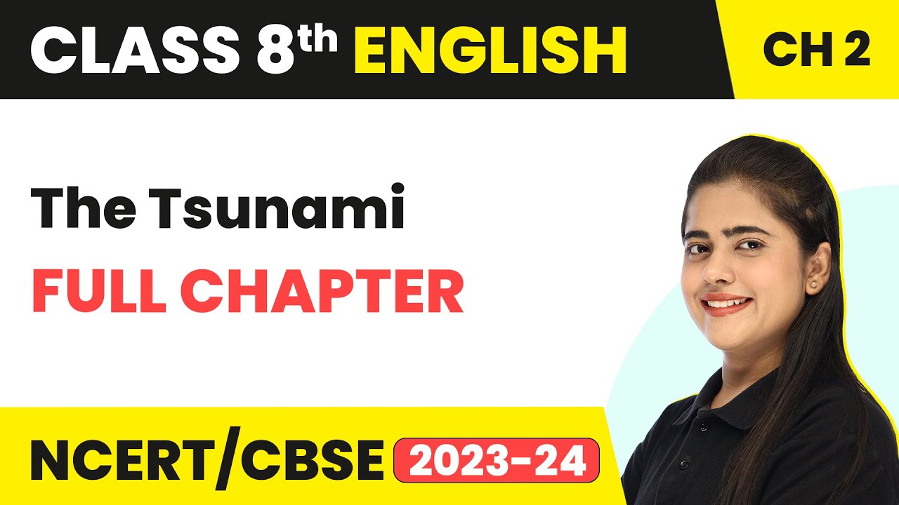 The Tsunami - Full Chapter Explanation & NCERT Solutions | Class 8 ...