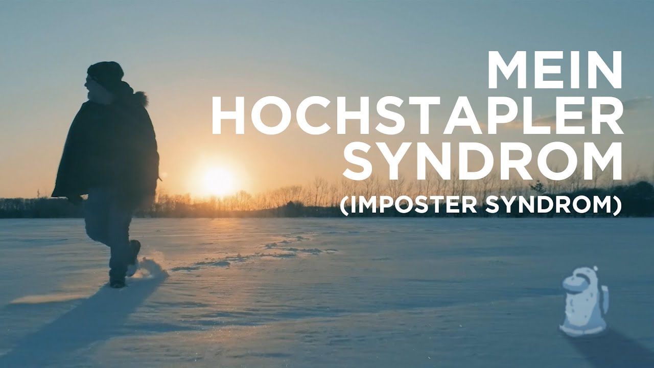 Mein HOCHSTAPLER-Syndrom / Imposter-Syndrom ... und dies & das über ...