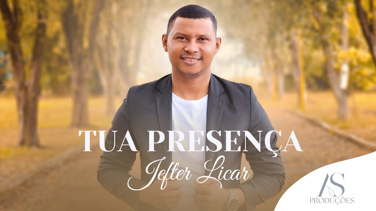 Jefter Licar | Tua Presença [Clipe Oficial] - YouTube