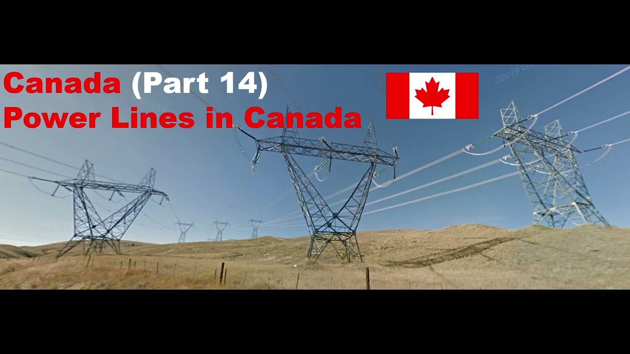 Power Lines in Canada (Part 14) - YouTube