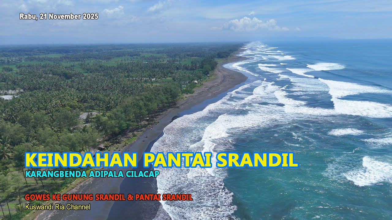 KEINDAHAN PANTAI SRANDIL ADIPALA CILACAP || GOWES KE GUNUNG SRANDIL ...