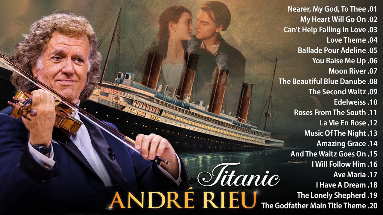 André Rieu best of love songs - André Rieu Greatest Hits Full Album ...