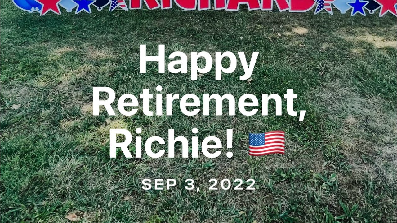 Happy Retirement, Richard! 🇺🇸 2022 - YouTube