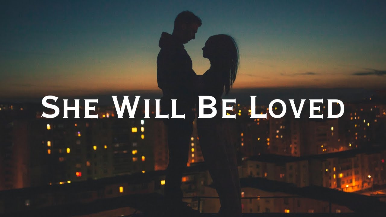 Maroon 5 - She Will Be Loved (Lyrics) - YouTube