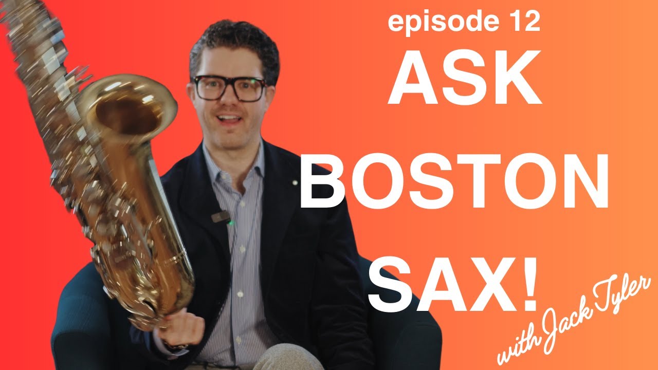 Ask Boston Sax! EP 12: Kaboom and more! - YouTube