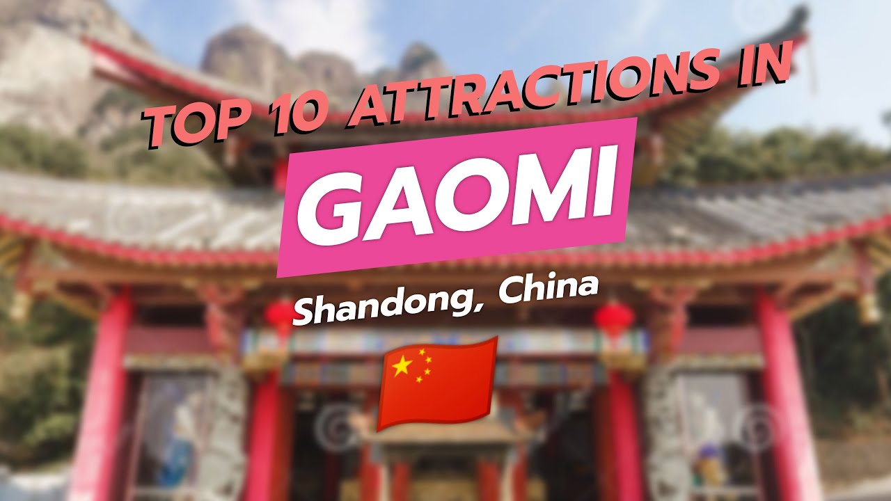 🌟 Discover Gaomi: Top 10 Must-See Attractions in Shandong, China! 🇨🇳 ...