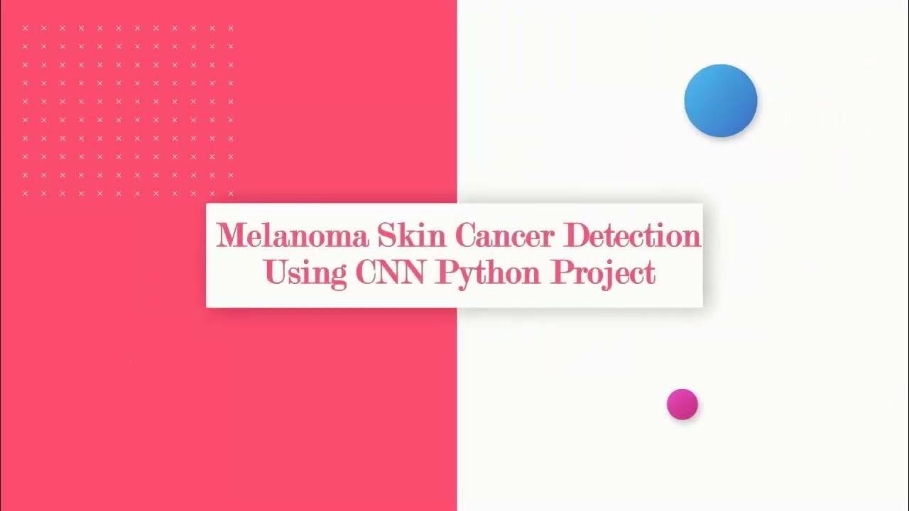 Skin Cancer Detection Using Python Opencv Tensorflow Skin Cancer