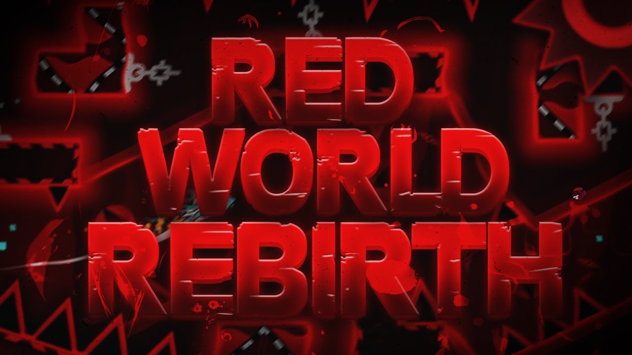 Red World Rebirth by Riot (Extreme demon) | Geometry Dash - YouTube