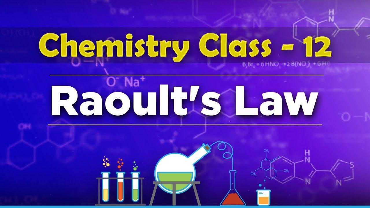 Raoult's Law - Solution and Colligative Properties - Chemistry Class 12 ...