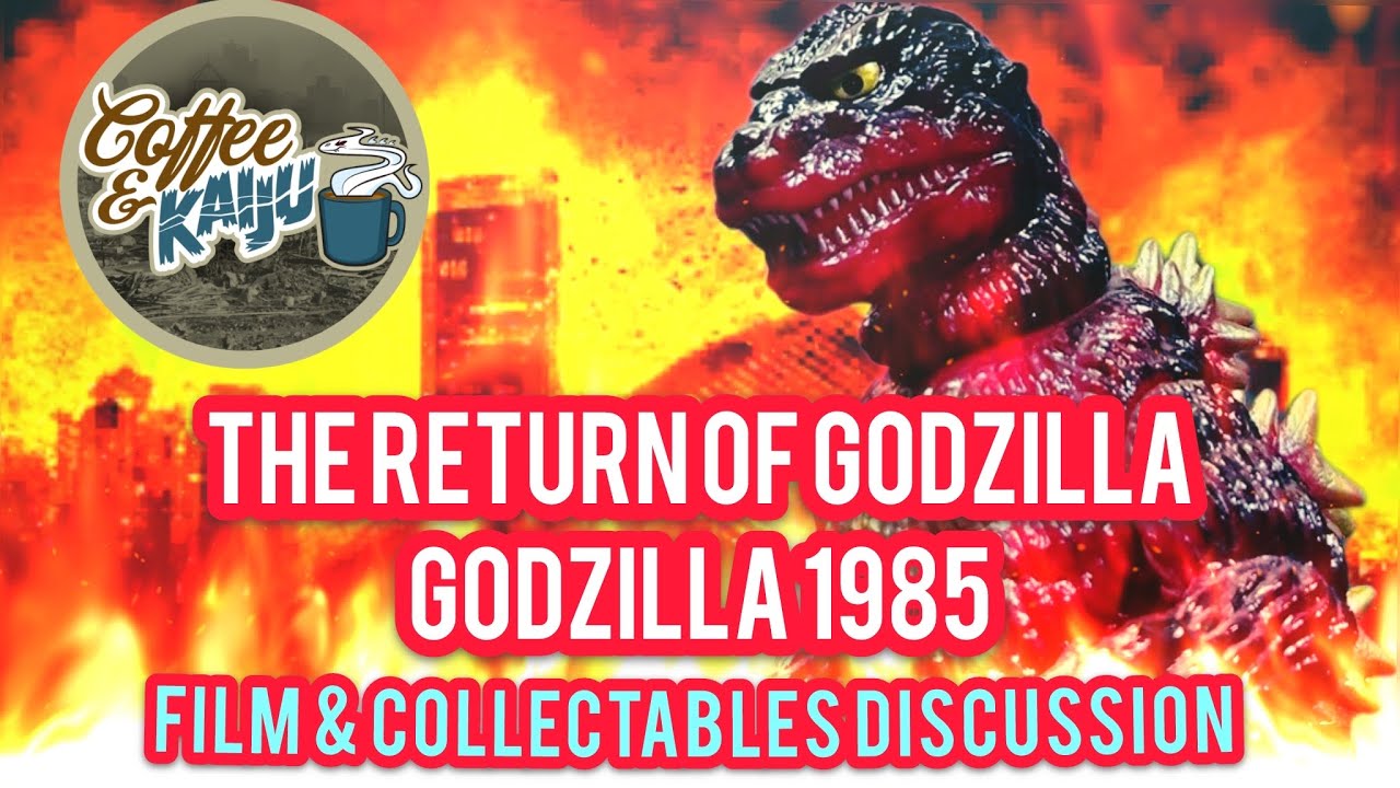 Coffee and Kaiju: The Return of Godzilla/Godzilla 1985 retrospective ...