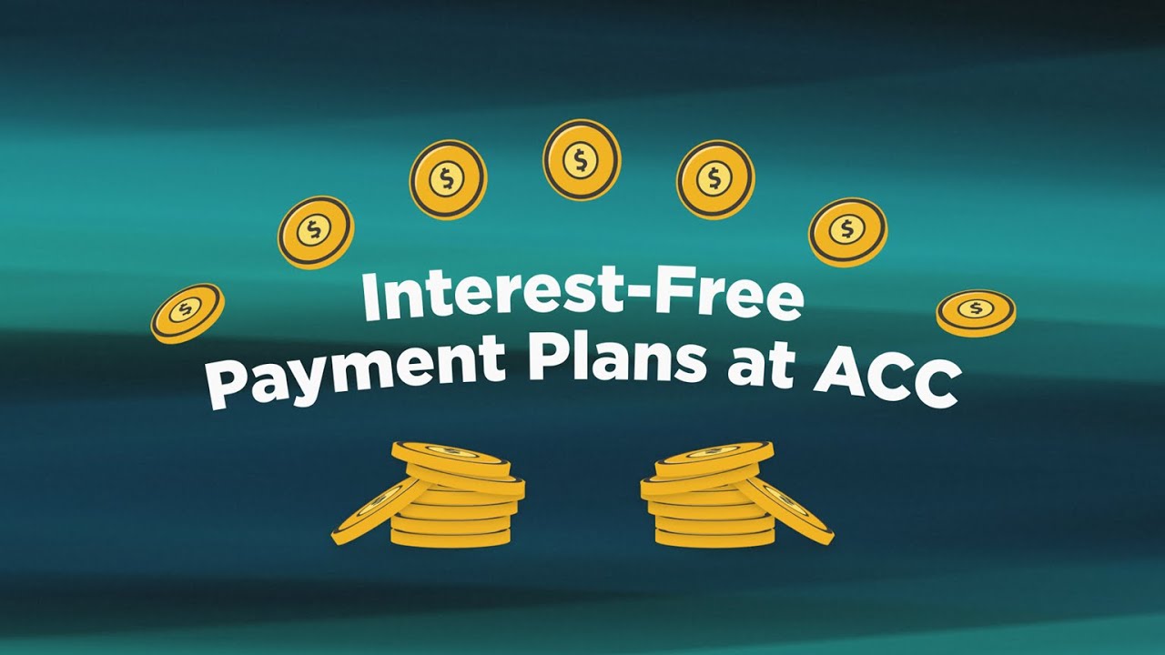 Interest-Free Payment Plans at ACC - YouTube