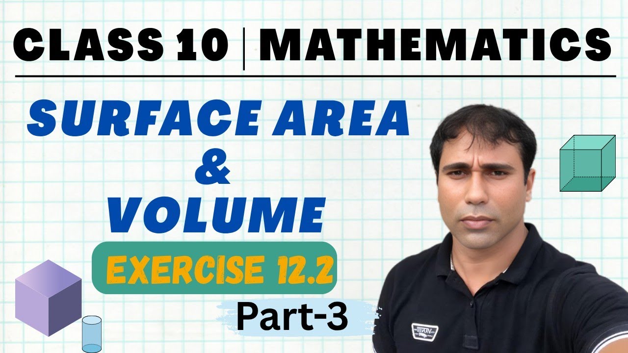 Surface area and volume / Class 10 /mathematics / exercise 12.2 / part ...