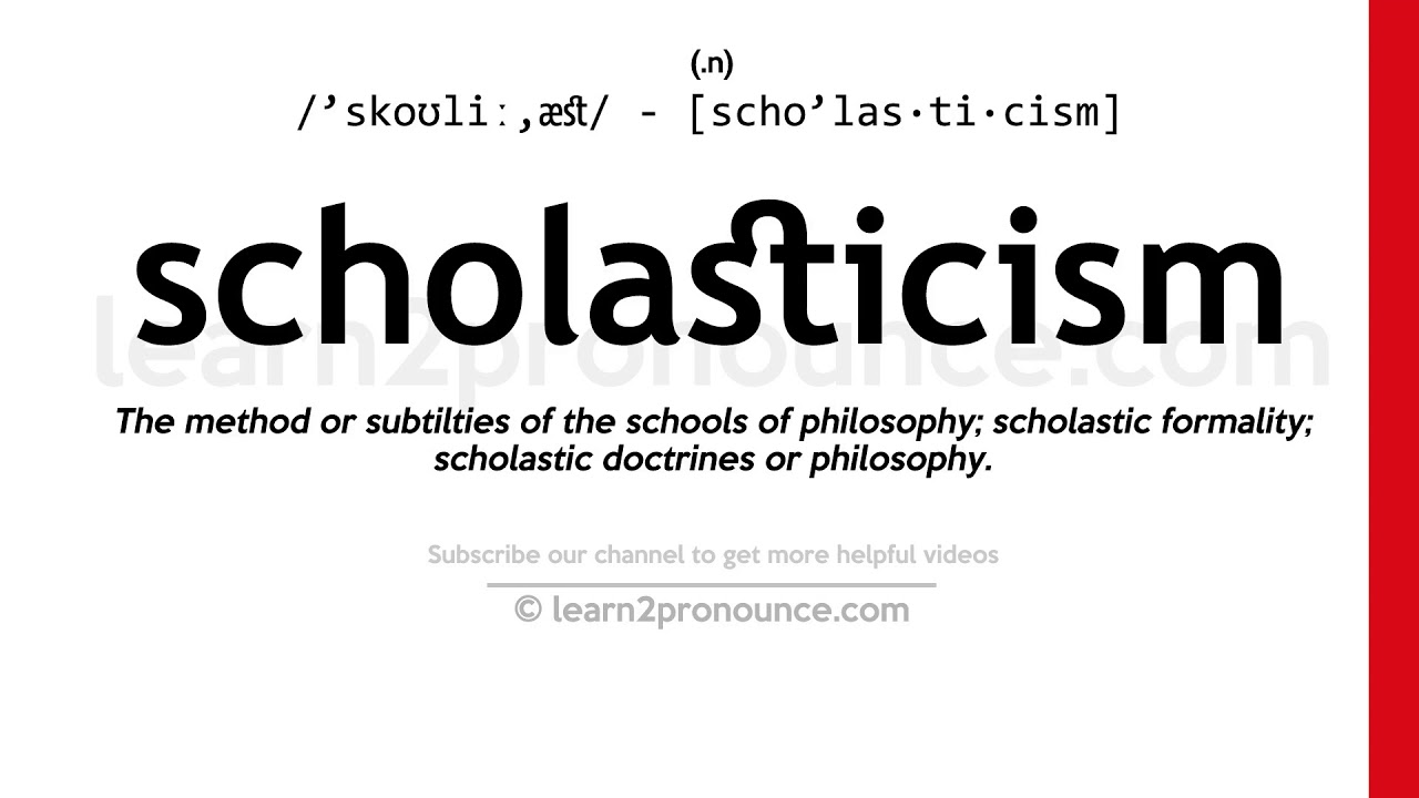 Pronunciation of Scholasticism | Definition of Scholasticism - YouTube