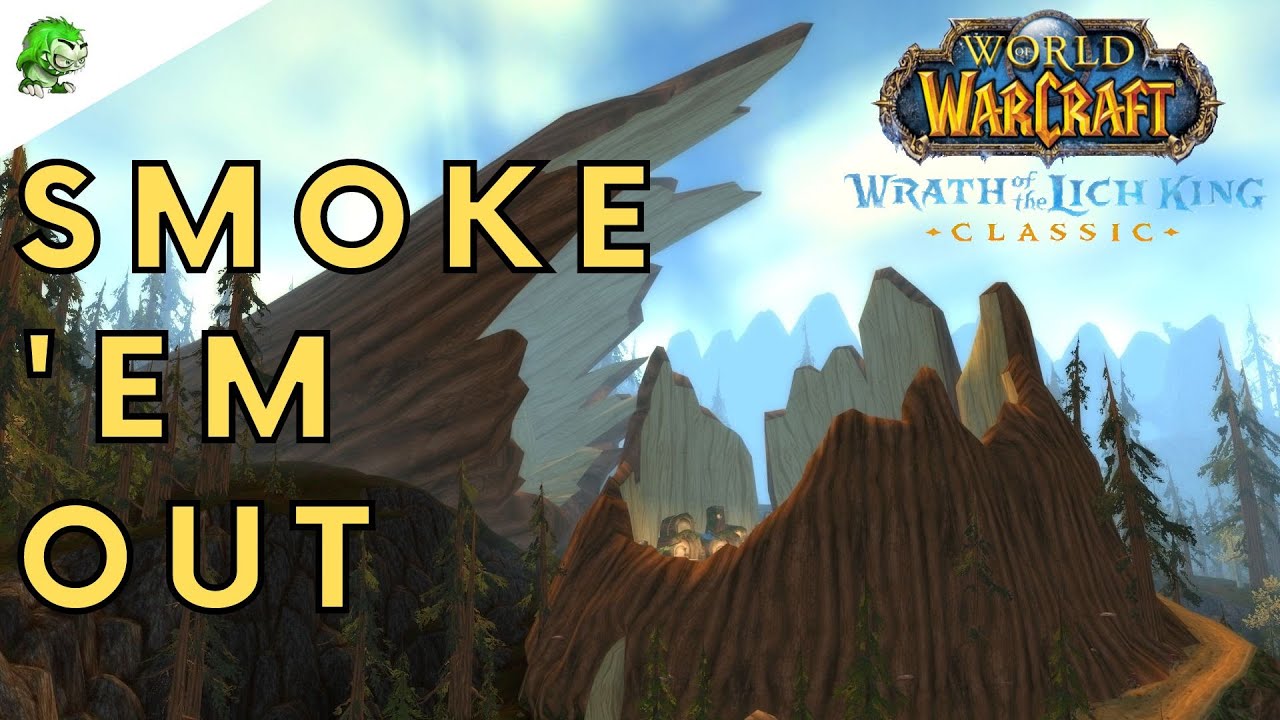 Wotlk Classic Smoke 'Em Out - YouTube