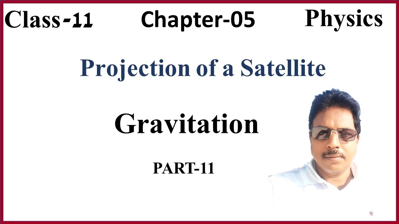 Projection of a satellite |Gravitation| CLASS-11|Physics - YouTube