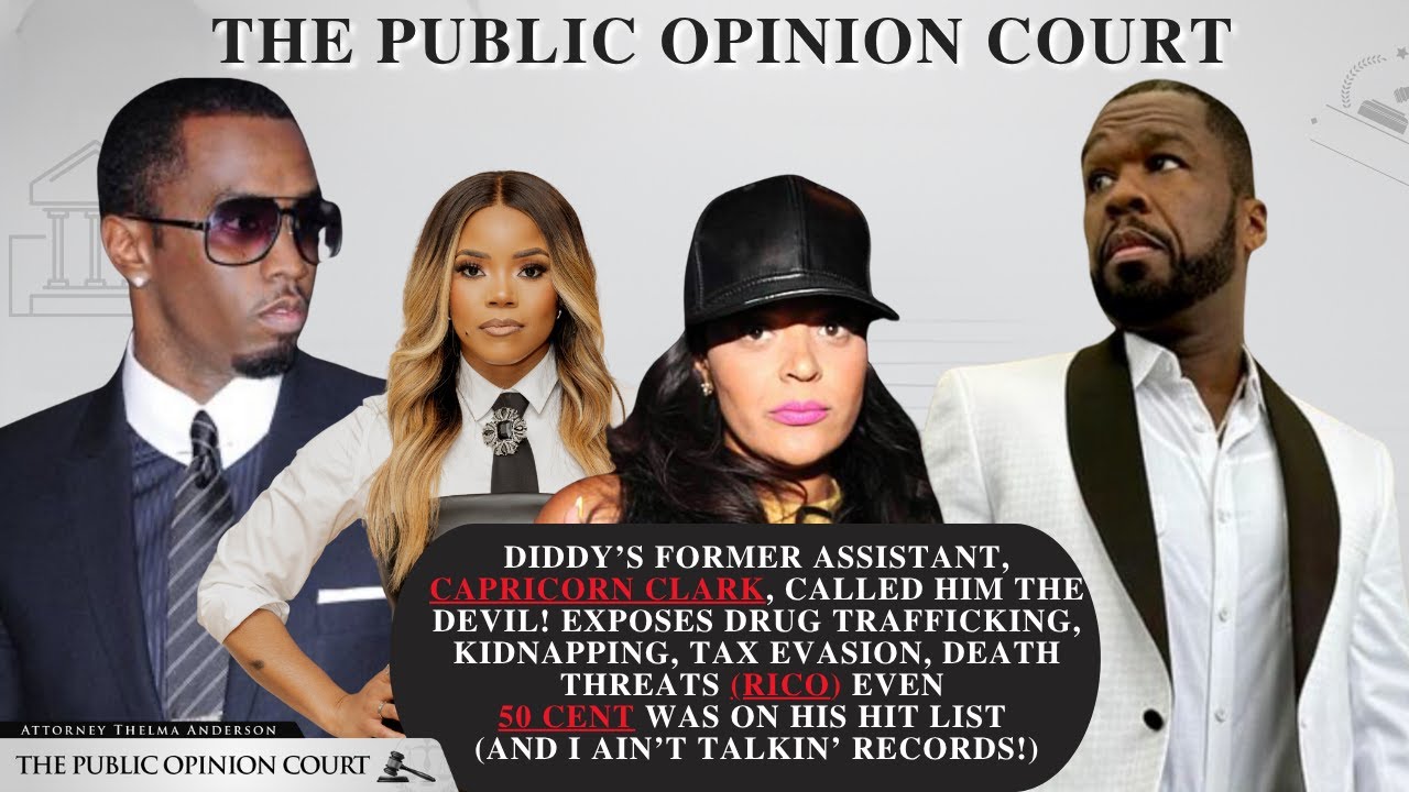 Diddy Former Assistant Capricorn Clark Calls him the DEVIL | Public ...