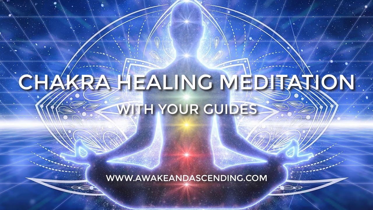 Chakra Healing & Balancing Meditation with your Guides - YouTube