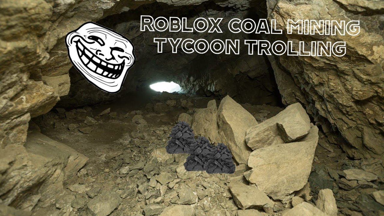 Roblox Coal mining tycoon trolling (Quest for blue) - YouTube