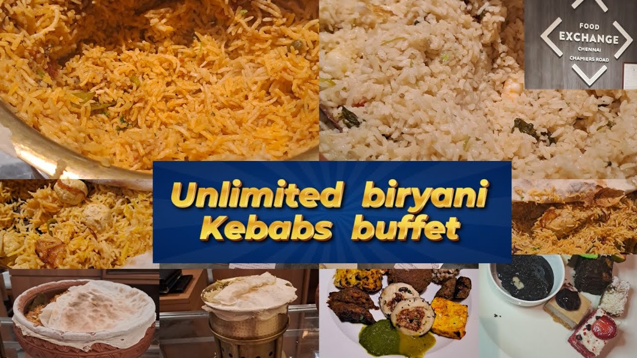 Unlimited Biryani & kebabs buffet in chennai | best non veg buffet in ...