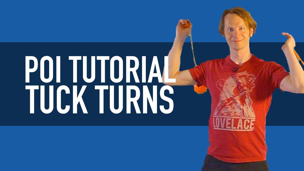 Beginner Poi Tutorial: Tuck Turns - YouTube