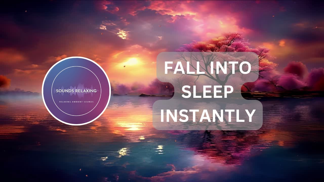 FALL INTO SLEEP INSTANTLY • Healing of Stress, Anxiety and Depressive ...