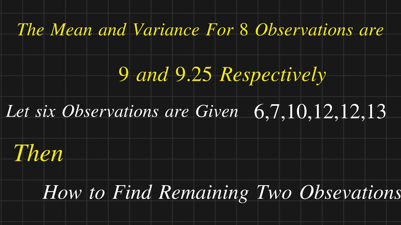 How to Find Remaining Observations from mean and Variance || Statistics ...