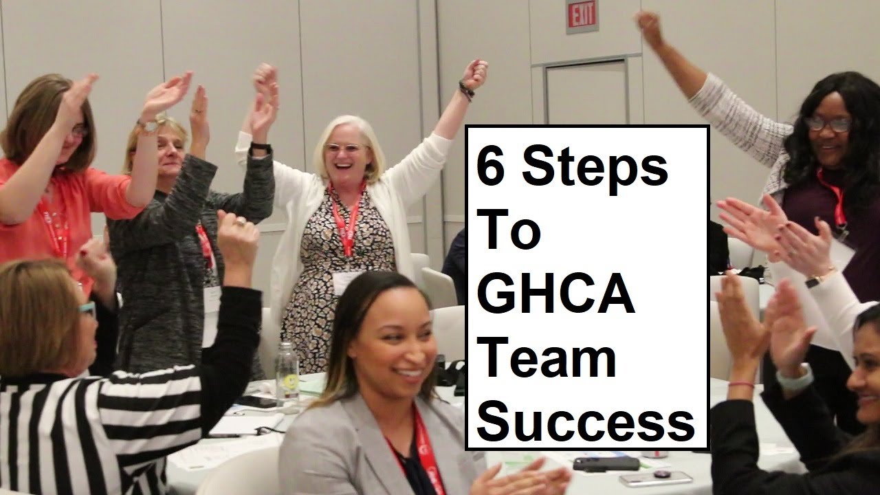 2/3/2020 6 Steps To GHCA Team Success - YouTube