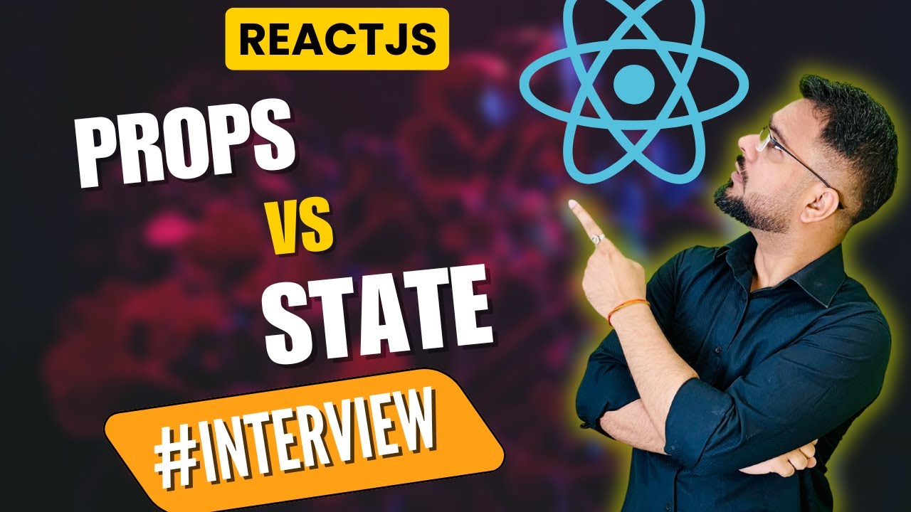 State vs Props in ReactJS Explained with Example | React Interview Question - YouTube
