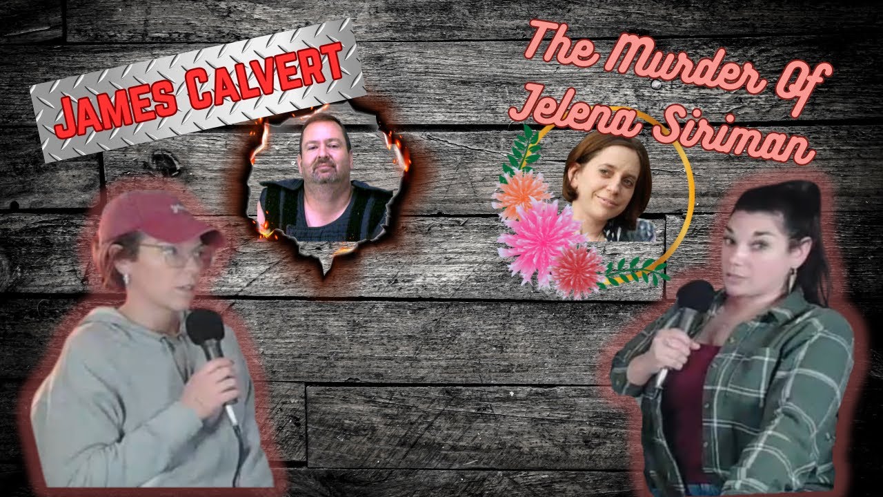 Episode #012 (James Calvert) The Murder Of Jelena Siriman - YouTube