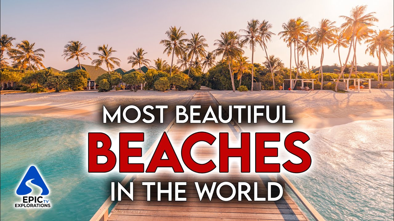 The Most Beautiful Beaches In The World