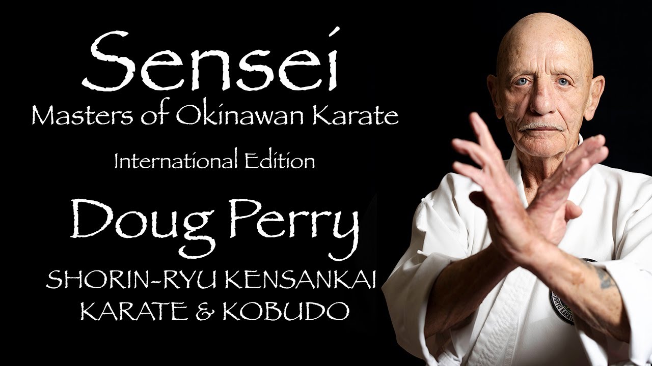 Sensei: Masters of Okinawan Karate - International Episode - Doug Perry ...