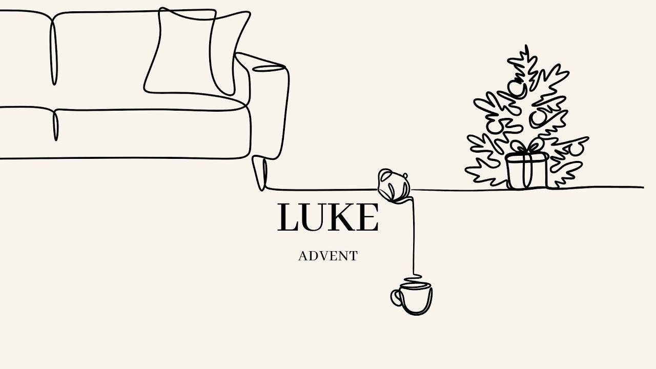 Luke | Advent | God's Purpose in Our Lives - YouTube