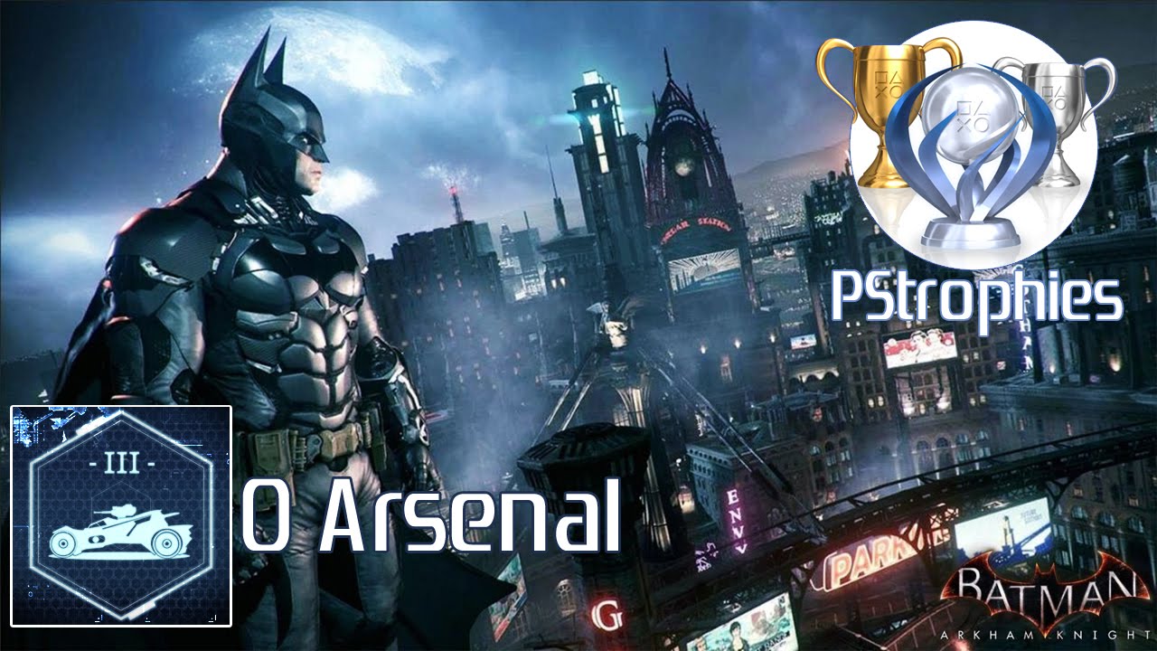 Batman™: Arkham Knight- O Arsenal - Guia de Troféu. - YouTube