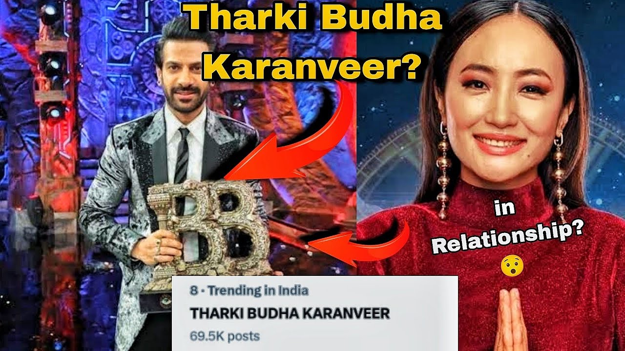 THARKI BUDHA KARANVEER? - TRENDING | CHUM DARANG IN RELATIONSHIP WITH ...