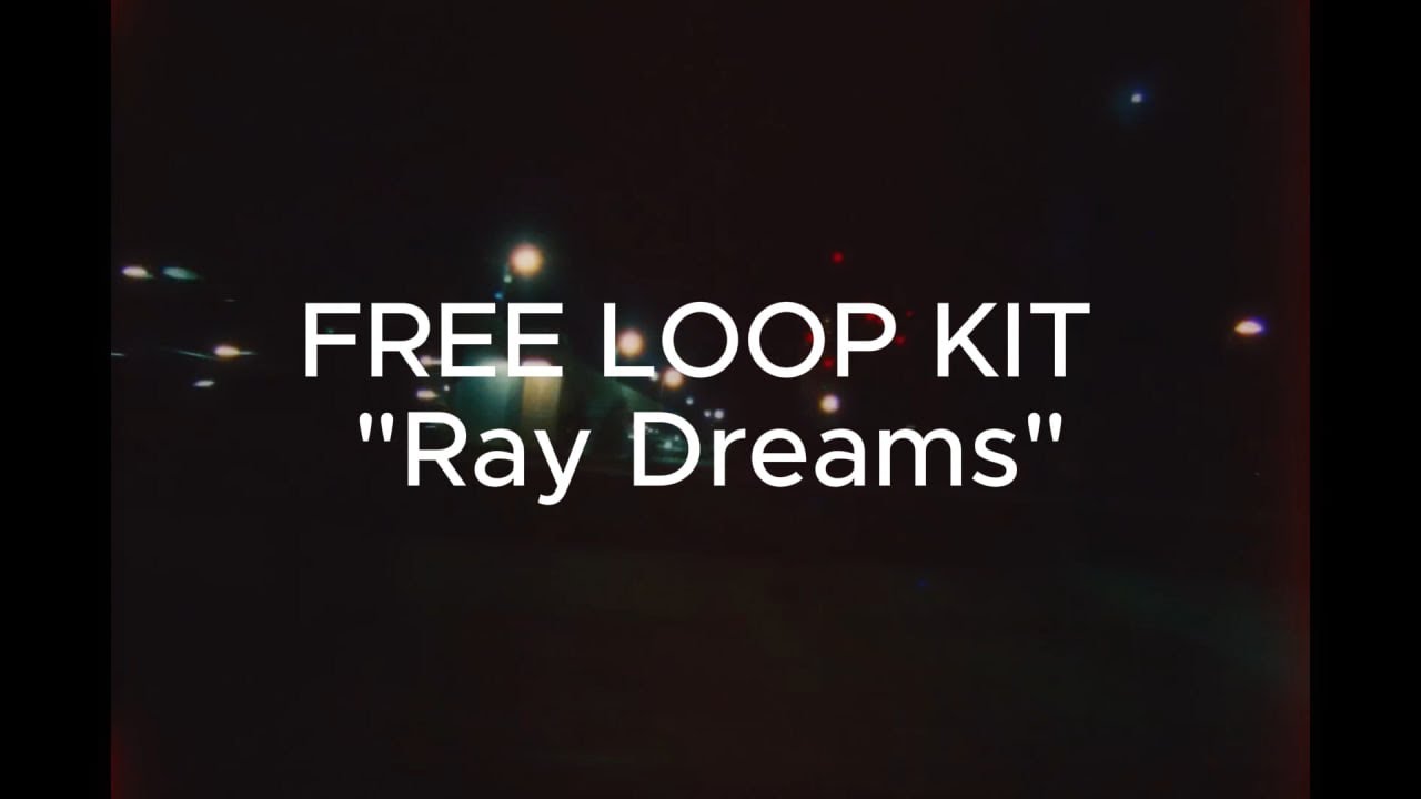 [FREE] LOOP KIT/SAMPLE PACK "Ray Dreams" Inspired by BabyDrill, Young ...