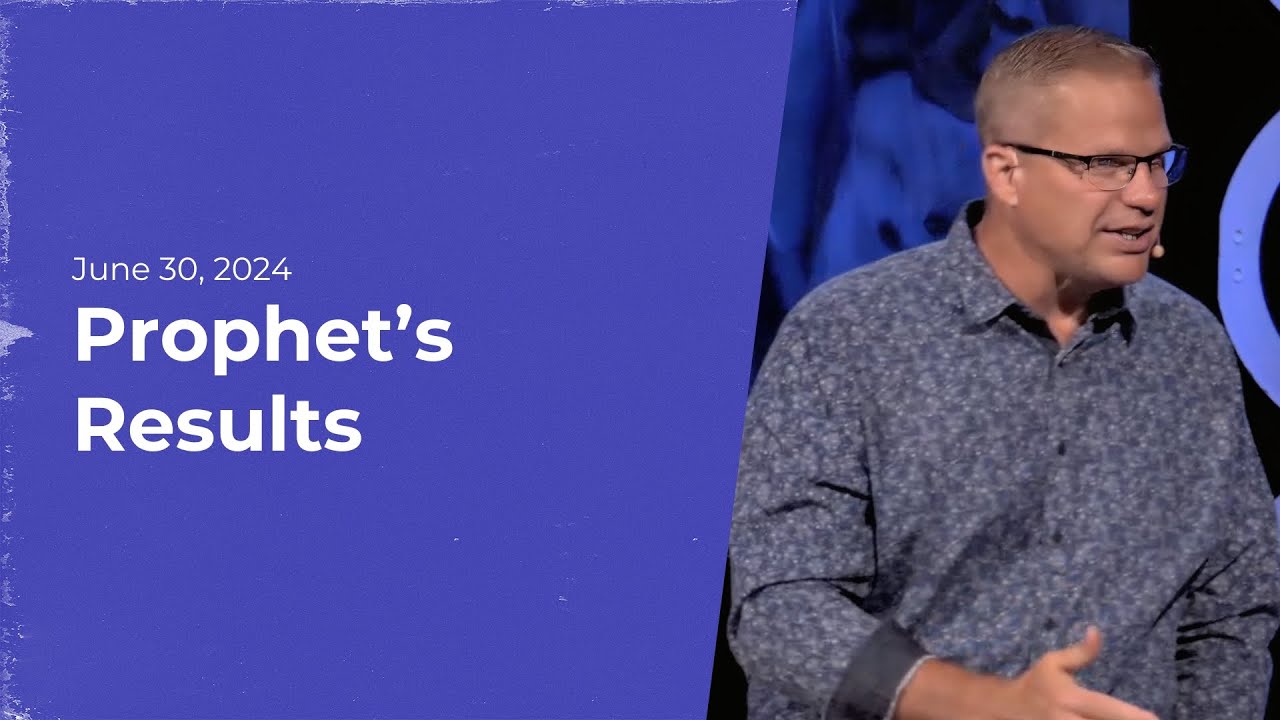 06/30/24 Message: Prophet's Results - YouTube