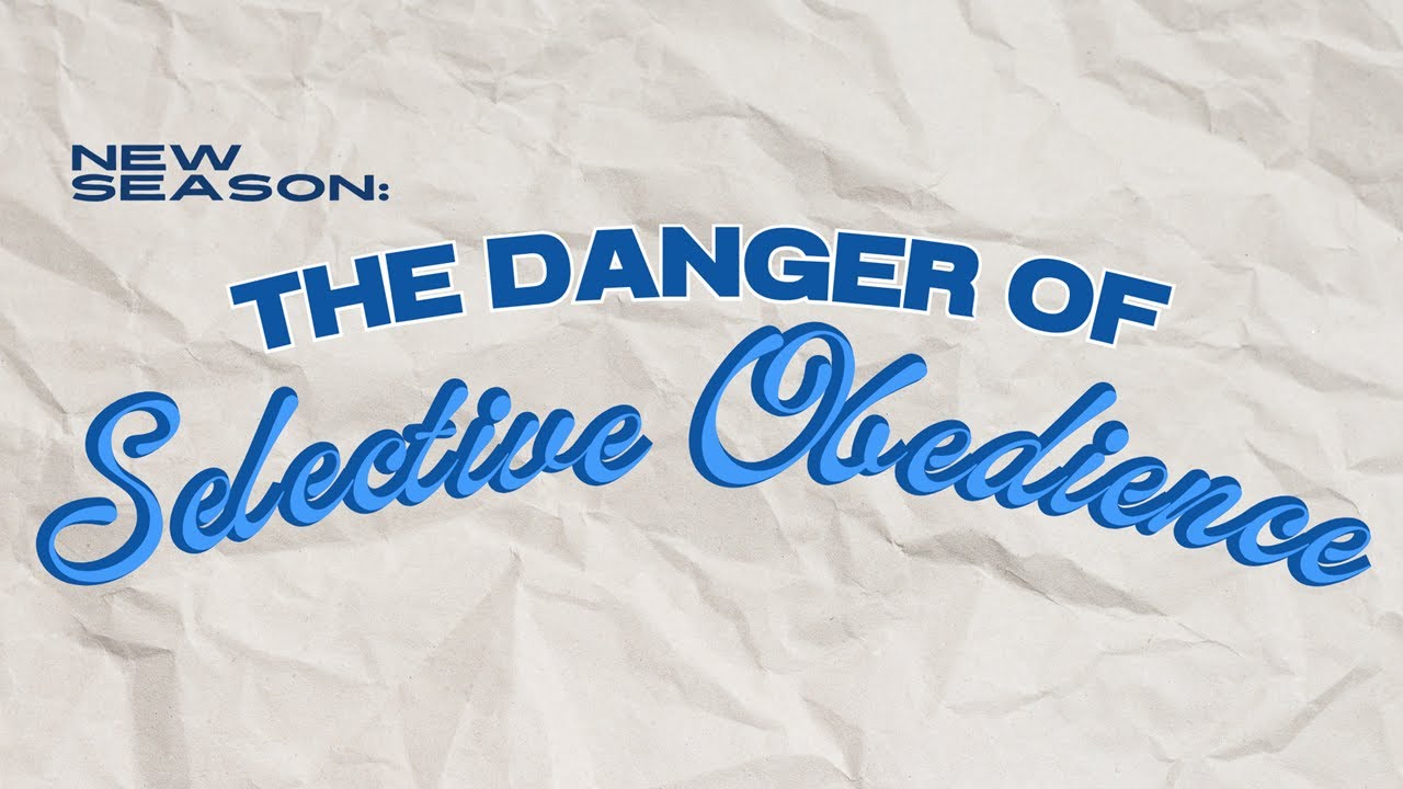 The Danger of Selective Obedience - YouTube