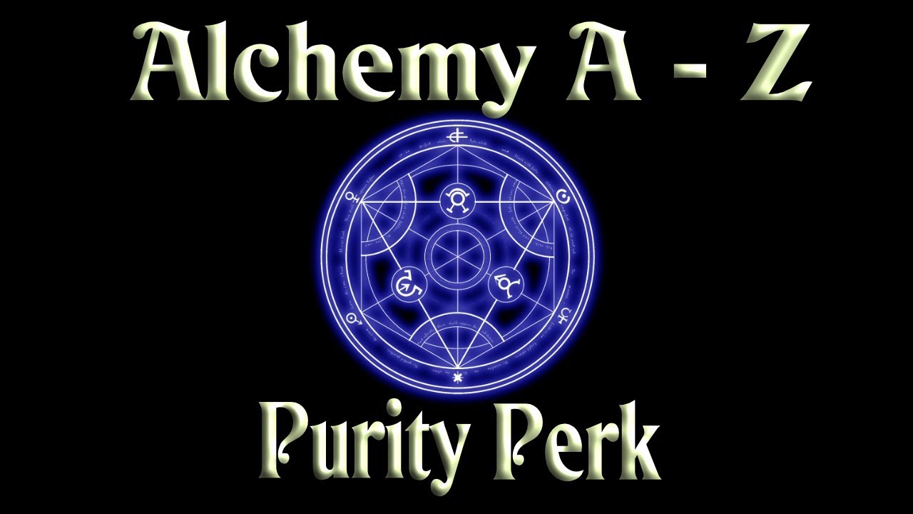Skyrim Alchemy Guide Part Three, An In Depth Guide To The Purity Perk ...