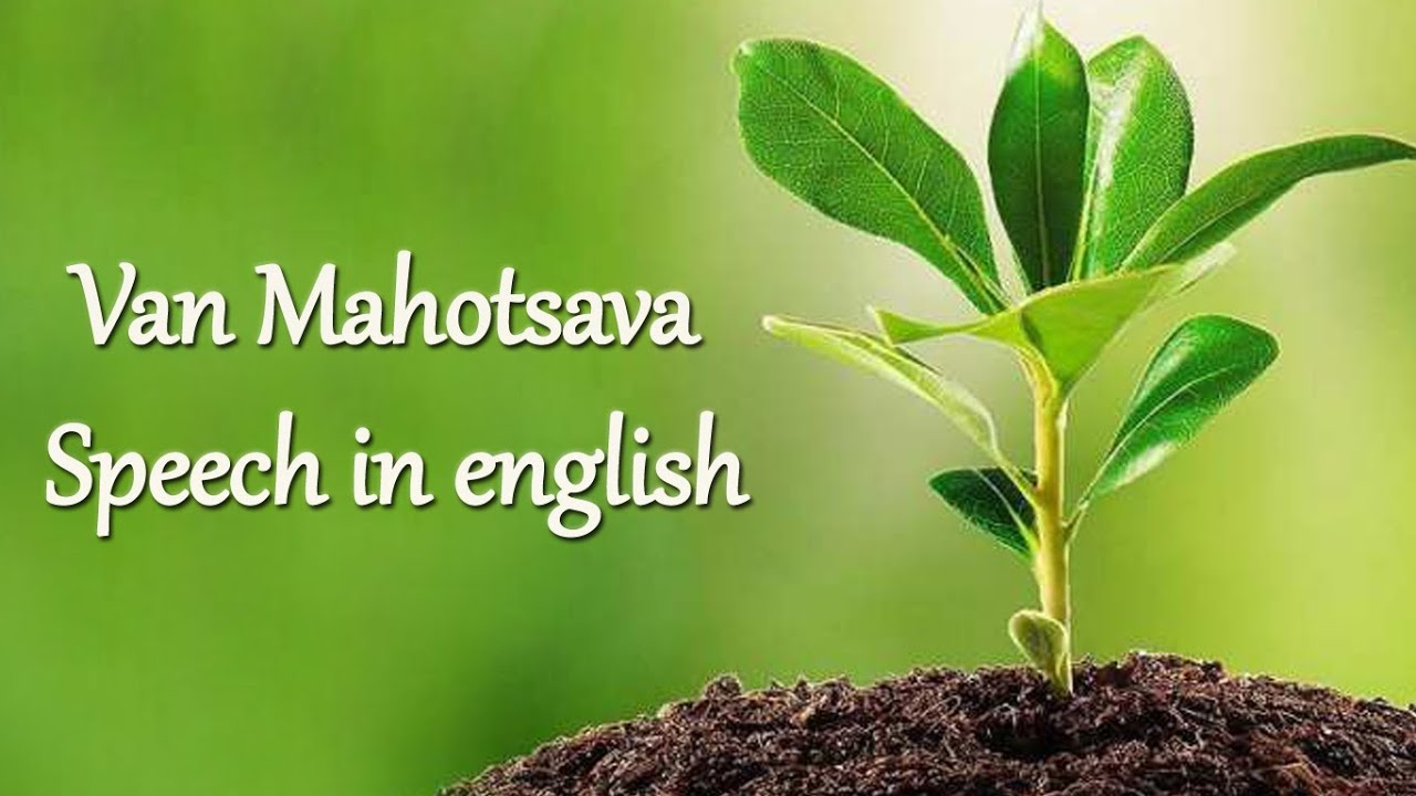 Van Mahotsava speech in english। festival of forests speech । van ...