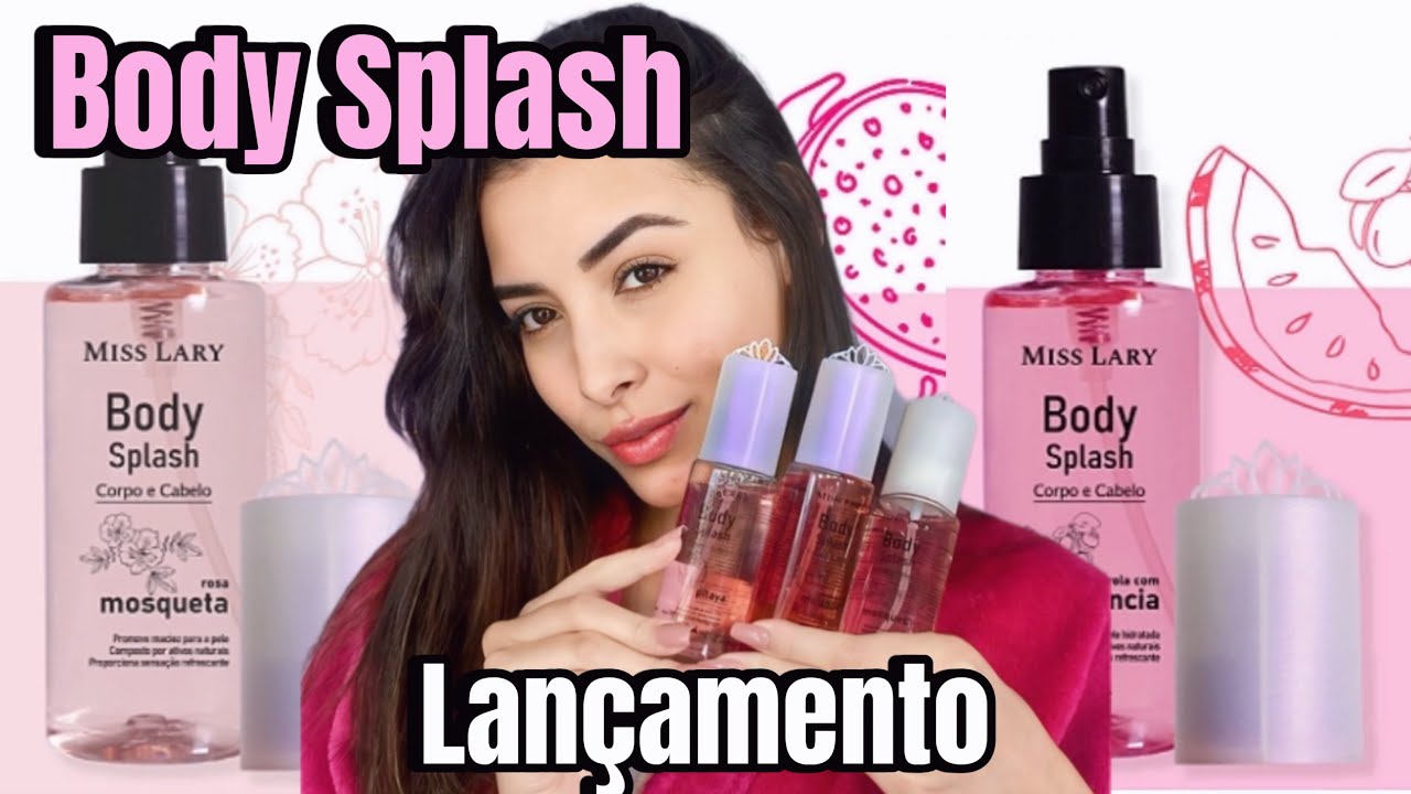 BODY SPLASHES DA MISS LARY - Lançamento - YouTube