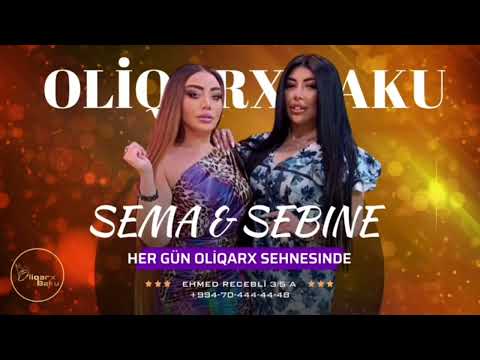 Sema & Sebine Oliqarx Baku 2024