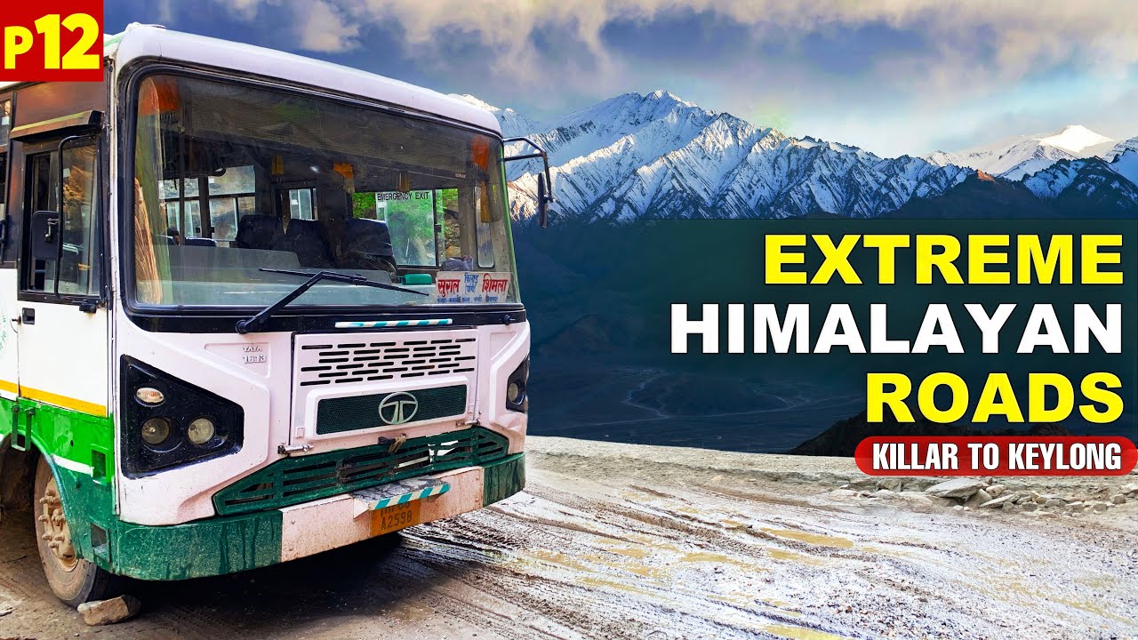 KILLAR TO KEYLONG - HRTC bus ride on EXTREME ROADS | Life in Pangi ...