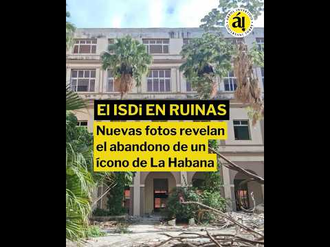 En ruinas: Así está el Instituto Superior de Diseño (ISDi) en La Habana