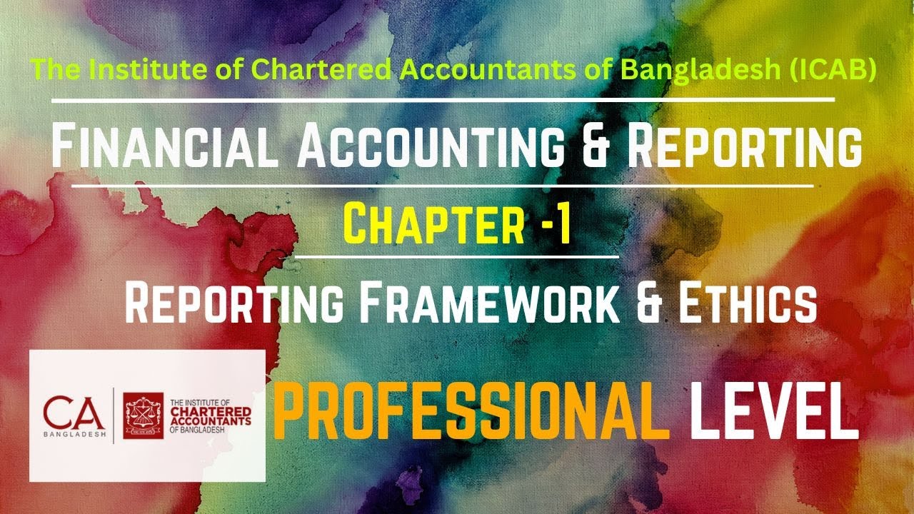 PL- Financial Accounting & Reporting - Chapter 1- Reporting Framework ...