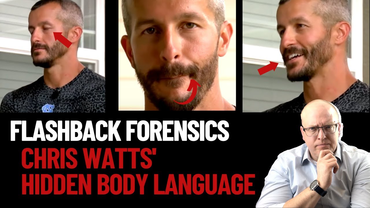 Flashback Forensics: Psychologist Decodes Chris Watts' Deceptive Body ...