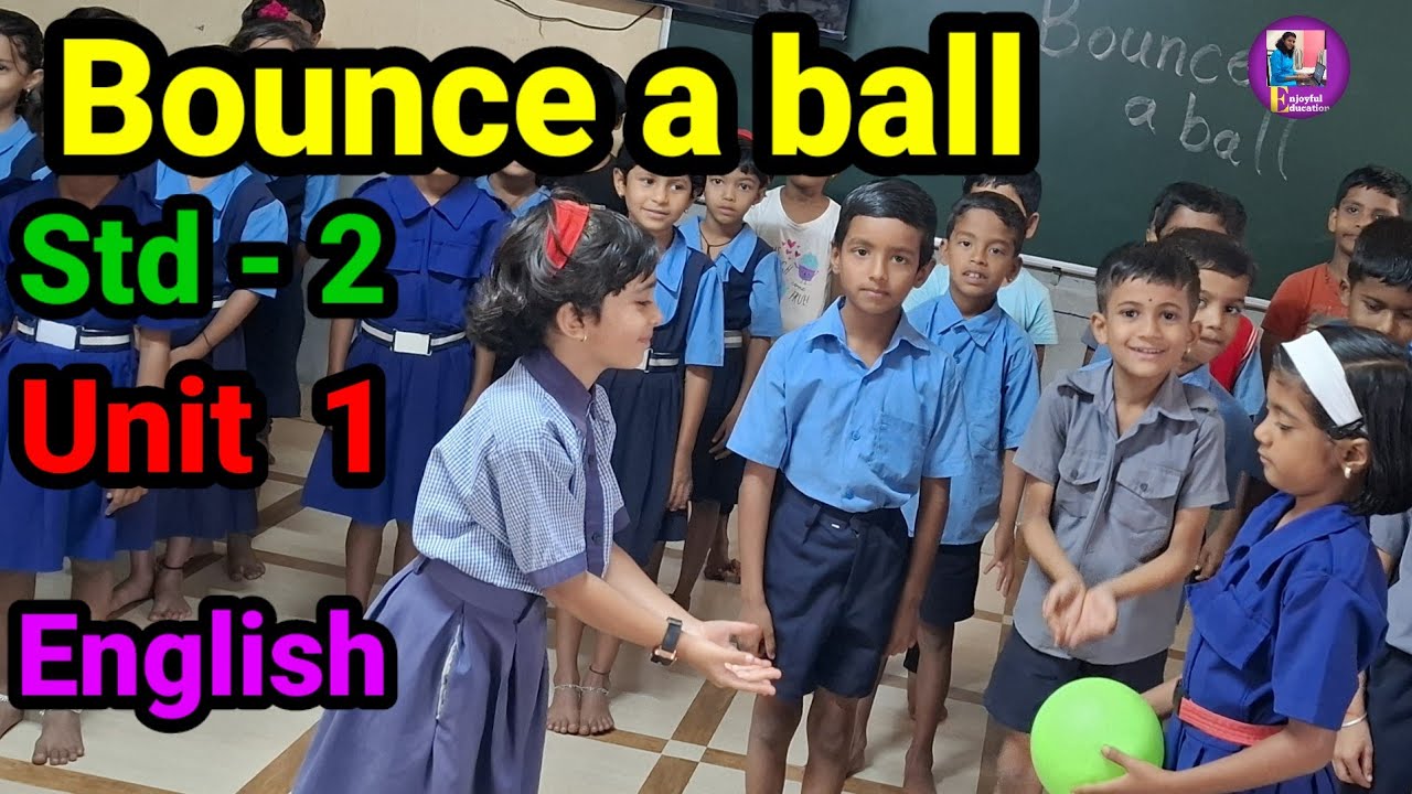 Bounce a ball | std 2 | इयत्ता 2री बाउन्स अ बॉल | english poem इंग्रजी ...