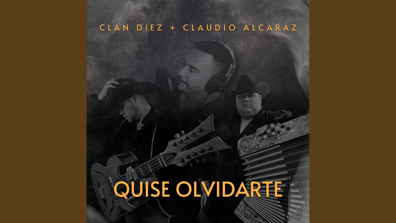 Quise olvidarte (feat. Claudio Alcaraz) - YouTube