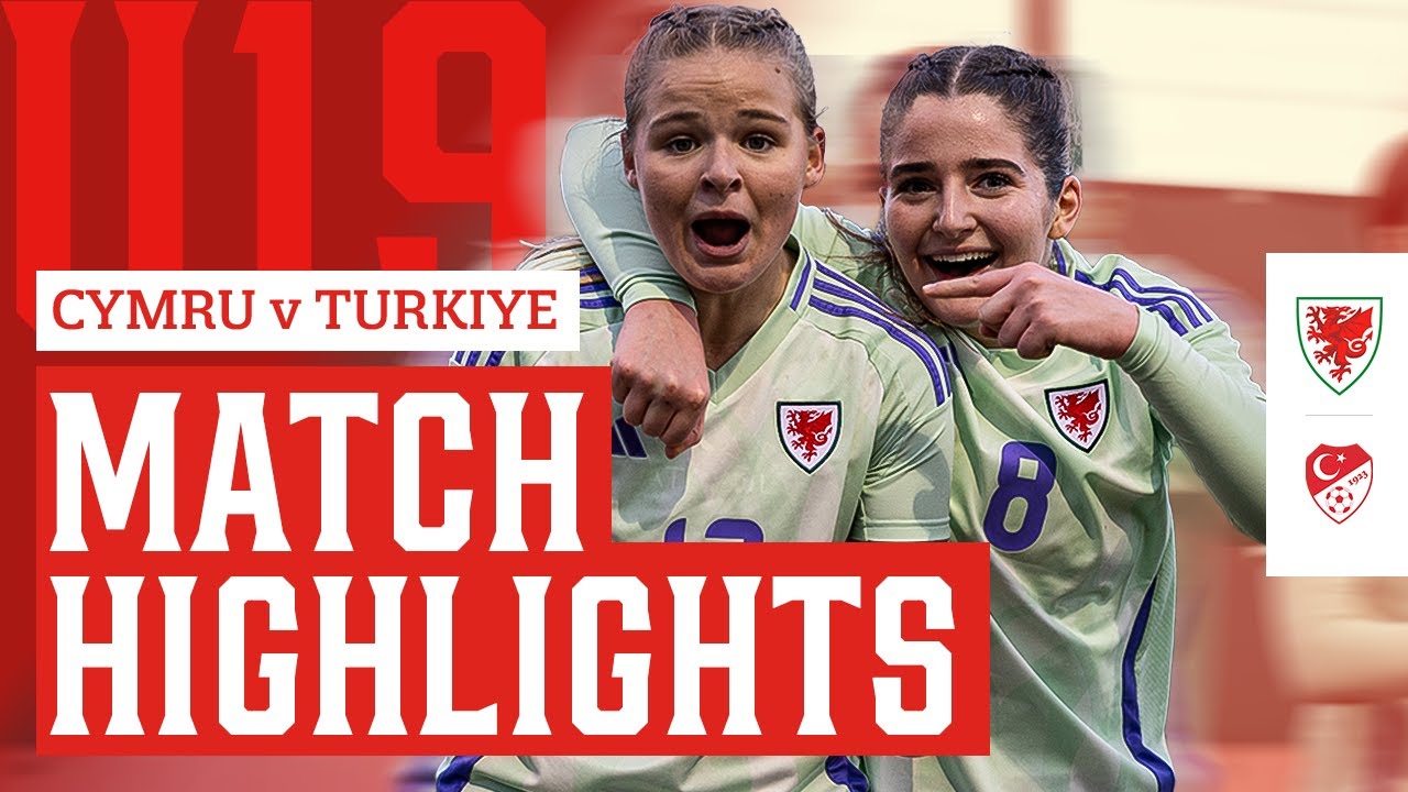 CYMRU COMEBACK TO WIN! | Cymru v Türkiye | UEFA WU19 EURO Qualifiers ...