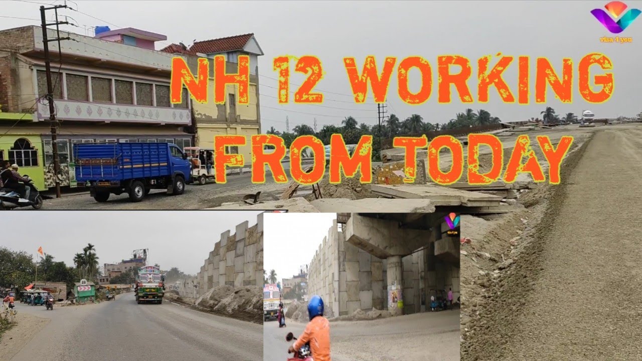 NH 12 WORKING FROM TODAY I CURRENT SITUATION OF NH 12 I NH 12 RANAGHAT ...