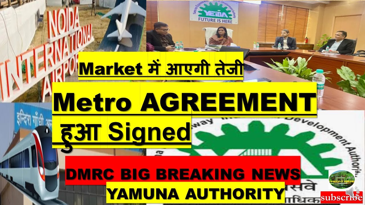 |YamunaExpresswayAuthority|Metro Agreement Signed|DMRC DELHI TO ...